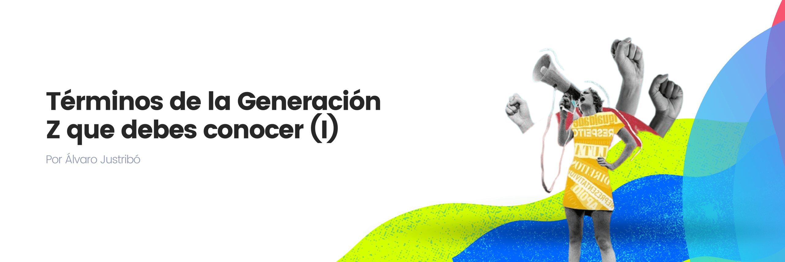 Términos de la Generación Z que debes conocer (I) - Mazinn